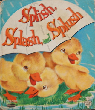 Splish, Splash, and Splush by Donna Lugg Pape