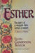 Esther: The Story of a Woman Who Saved a Nation by Ellen Gunderson Traylor