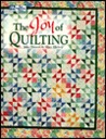 The Simple Joys of Quilting: 30 Timeless Quilt Projects by Joan Hanson