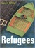 Refugees by David Miller — Reviews, Discussion, Bookclubs, Lists