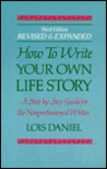 How to Write Your Own Life Story: The Classic Guide for the ...