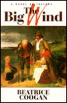 The Big Wind: A Novel of Great Famine by Beatrice Coogan — Reviews ...