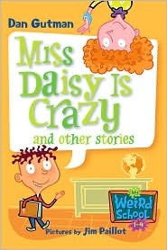 Miss Daisy is Crazy! and Other Stories [Omnibus] by Dan Gutman