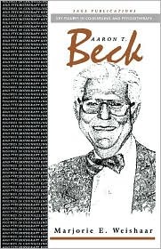 Aaron T Beck by Marjorie E. Weishaar