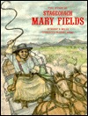 The Story of Stagecoach Mary Fields by Robert H. Miller