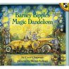 Barney Bipple's Magic Dandelions by Carol Chapman — Reviews, Discussion ...