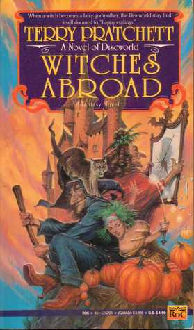 Witches Abroad (Discworld, #12) by Terry Pratchett