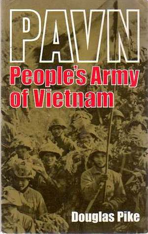 PAVN: People's Army of Vietnam by Douglas Pike