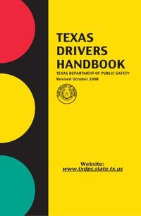 Texas Drivers Handbook by Texas Department of Public Safety