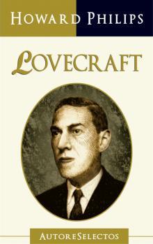 Howard Phillips Lovecraft by H.P. Lovecraft