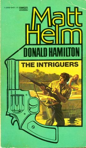The Intriguers (Matt Helm, #14) by Donald Hamilton