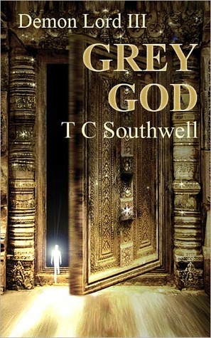 Grey God (Demon Lord, #3) by T.C. Southwell