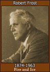 Fire and Ice by Robert Frost — Reviews, Discussion, Bookclubs, Lists