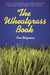 The Wheatgrass Book: How to Grow and Use Wheatgrass to Maximize Your ...