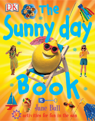 The Sunny Day Book by Jane Bull