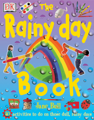 The Rainy Day Book by Jane Bull
