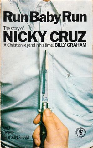 Run Baby Run by Nicky Cruz