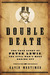 Double Death: The True Story of Pryce Lewis, the Civil War's Most ...