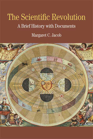 The Scientific Revolution: A Brief History with Documents by Margaret C ...