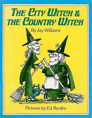 The City Witch & the Country Witch by Jay Williams