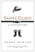 Santa Claus: A Biography by Gerry Bowler — Reviews, Discussion ...