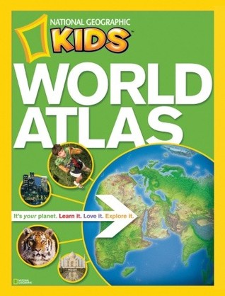 National Geographic Kids World Atlas by National Geographic Kids