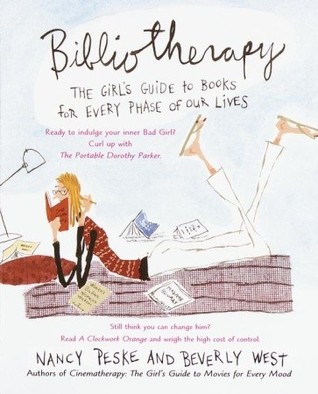 Bibliotherapy: The Girl's Guide to Books for Every Phase of Our Lives ...