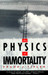 The Physics of Immortality: Modern Cosmology, God and the Resurrection ...