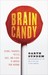 Brain Candy: Science, Paradoxes, Puzzles, Logic, and Illogic to Nourish ...