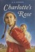 Charlotte's Rose by Ann Edwards Cannon
