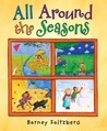 All Around the Seasons by Barney Saltzberg — Reviews, Discussion ...
