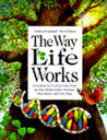 The Way Life Works by Mahlon B. Hoagland — Reviews, Discussion ...