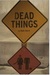 Dead Things by Matt Darst — Reviews, Discussion, Bookclubs, Lists