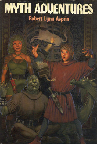Myth Adventures (Myth Adventures, #1-4) by Robert Lynn Asprin