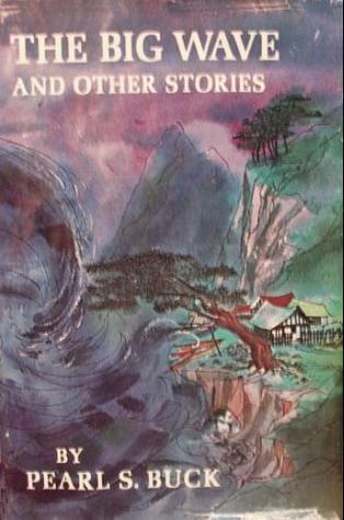 The Big Wave and Other Stories by Pearl S. Buck