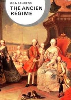 The Ancien Regime by C.B.A. Behrens