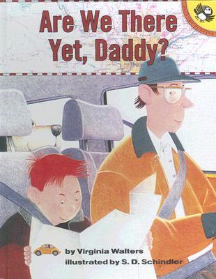 Are We There Yet, Daddy? by Virginia Walters