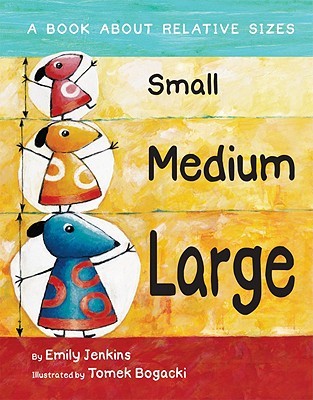 Small, Medium, Large by Emily Jenkins — Reviews, Discussion, Bookclubs ...