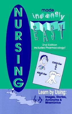 Nursing Made Insanely Easy! by Sylvia Rayfield