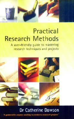 Practical Research Methods by Catherine Dawson