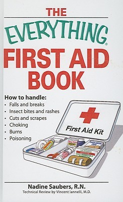 The Everything First Aid Book by Nadine Saubers