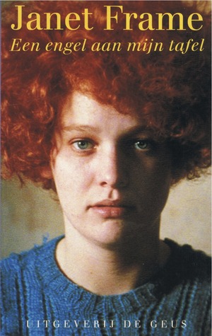 Een engel aan mijn tafel (Autobiography, #2) by Janet Frame