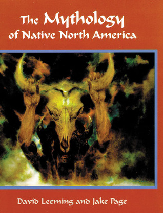 The Mythology of Native North America by David A. Leeming