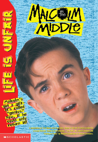 Life Is Unfair Malcolm In The Middle 1 By Tom Mason