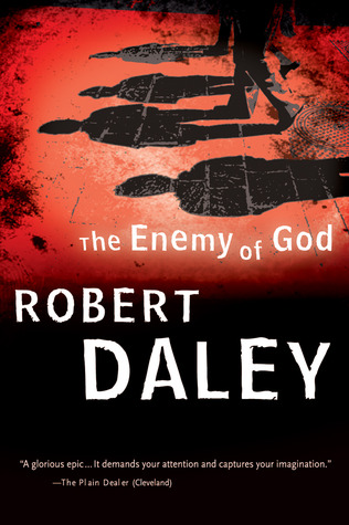 The Enemy of God by Robert Daley