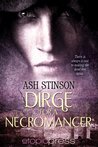 Dirge for a Necromancer by Ash Stinson — Reviews, Discussion, Bookclubs ...