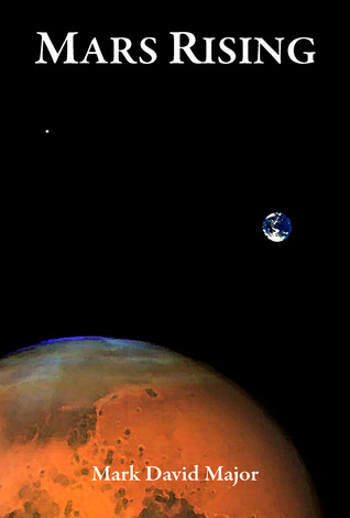Mars Rising by Mark David Major