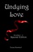 Undying Love (Undying Love, #1-3) by Teresa Mummert — Reviews ...