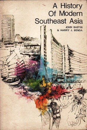 A History of Modern Southeast Asia: Colonialism, Nationalism, and ...