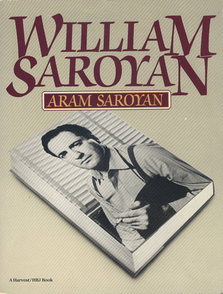 William Saroyan by Aram Saroyan